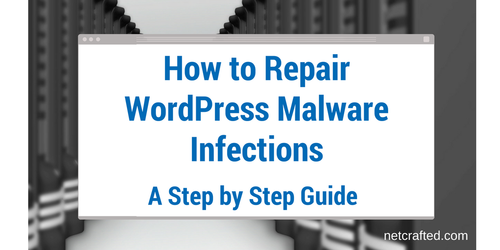 How to Repair WordPress Malware Infections (Step-by-Step Guide)